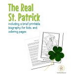 A Brief St. Patrick Biography for Kids (with Printables)