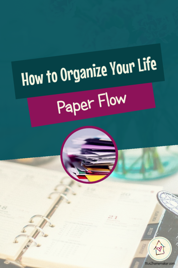 How To Organize Your Life 47 Paper Flow