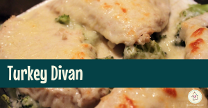Turkey Divan {recipe}