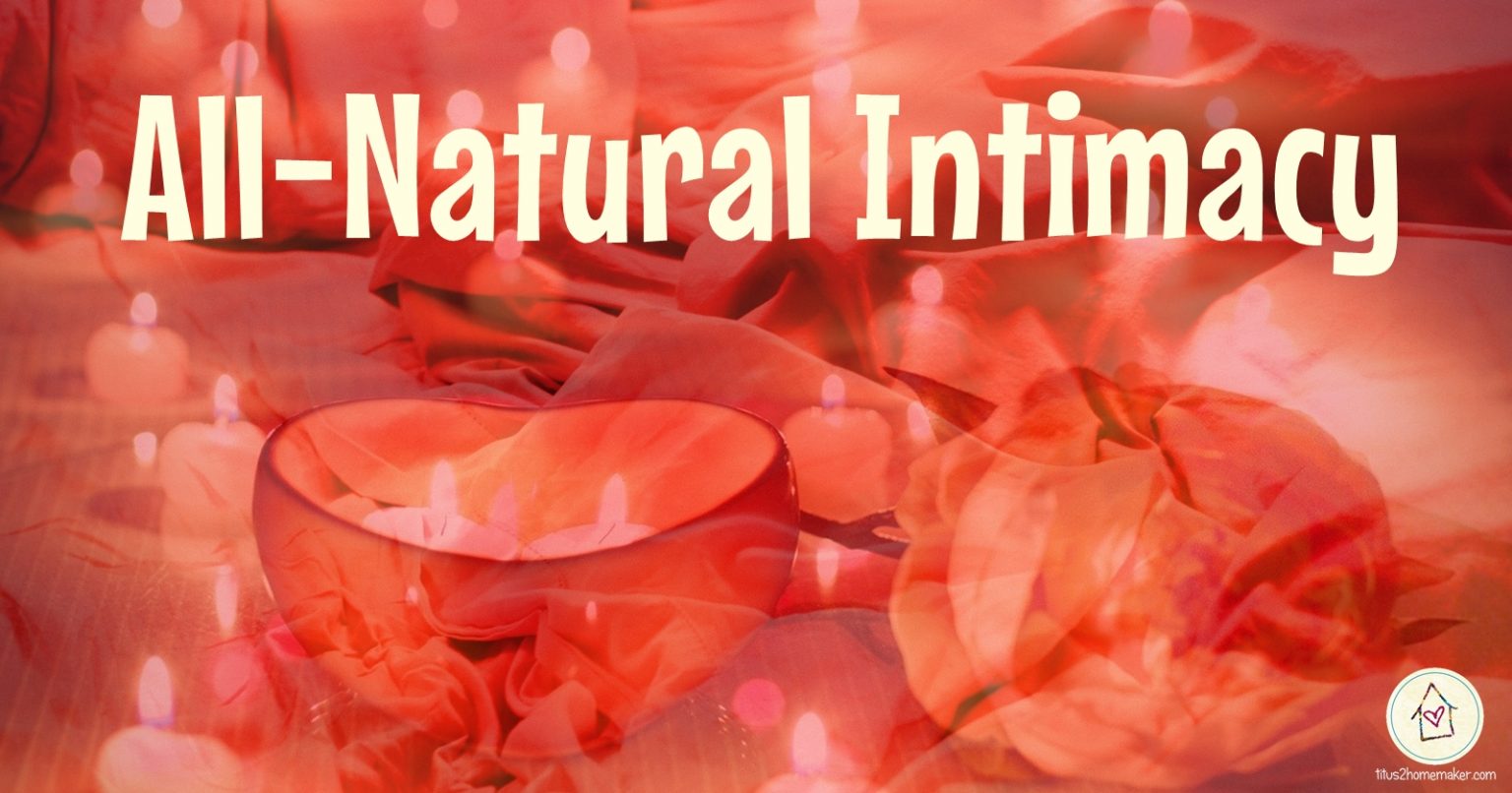 All-Natural Intimacy