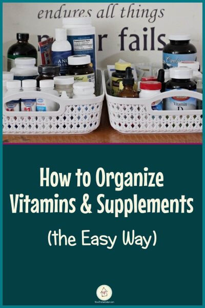How to Organize Vitamins & Supplements the Simple Way