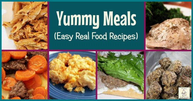Easy Real Food Recipes for Yummy Meals