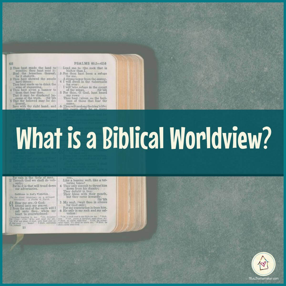 What is a Biblical Worldview?