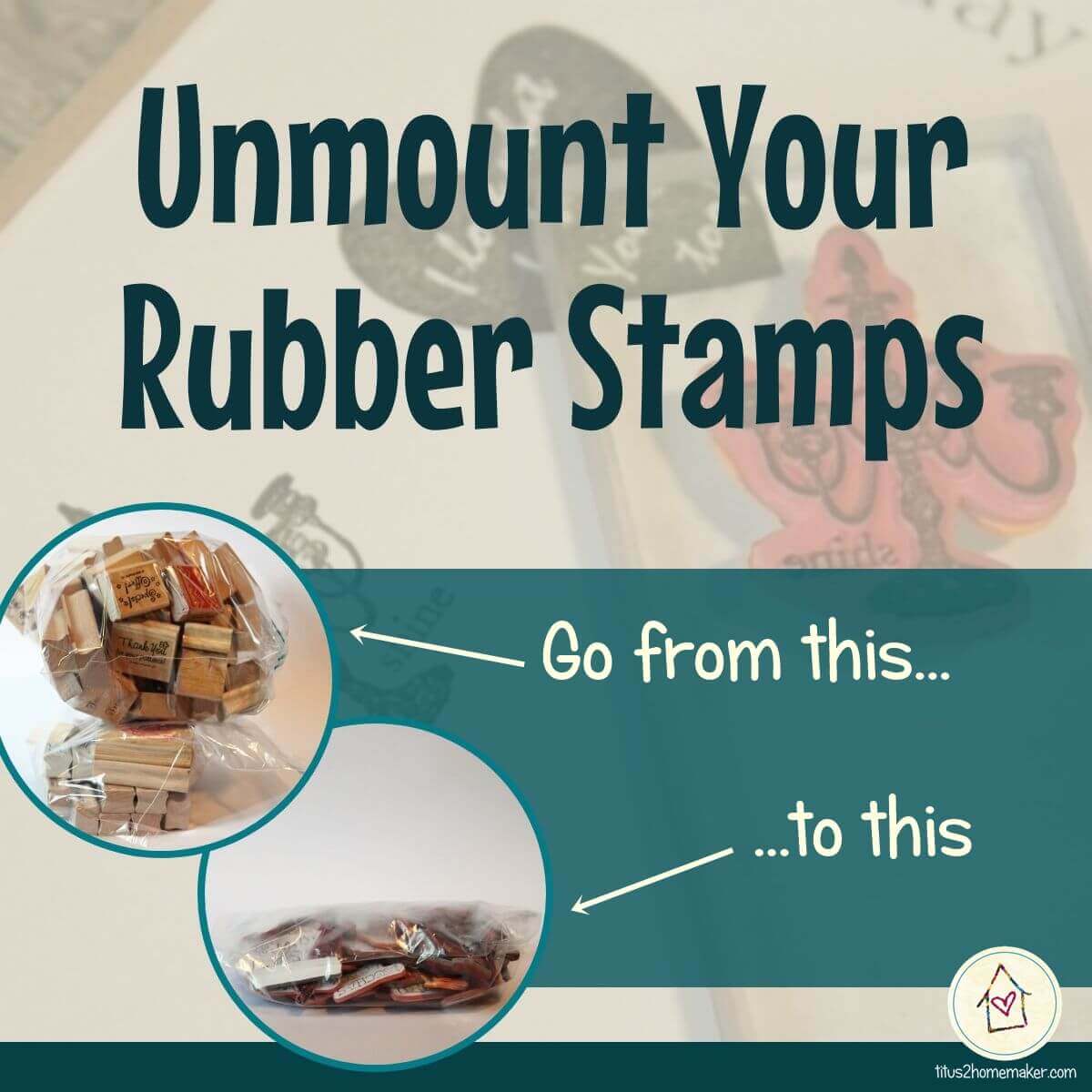 How to Unmount Rubber Stamps for Use with Acrylic Blocks (2 options)
