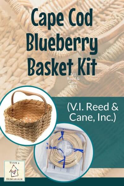 Homeschool Handicrafts: (Cape Cod Blueberry) Basket Making Kits