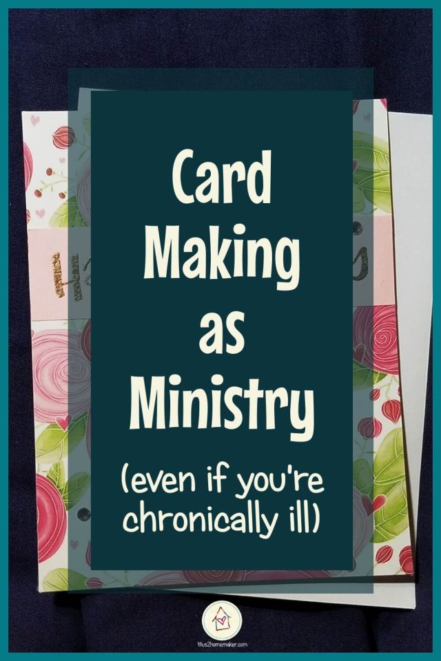 Card Ministry: Cardmaking as a Ministry Option for the Chronically Ill