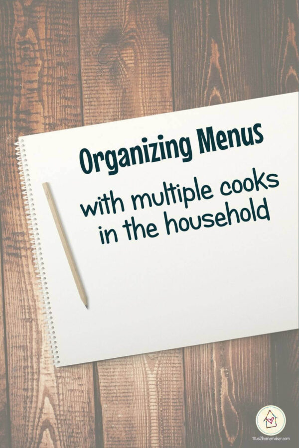 How to Organize Menus When You Have Multiple Cooks