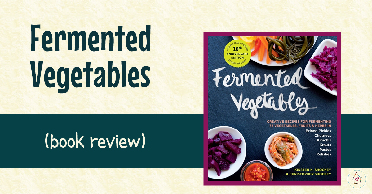 Fermented Vegetables {review}
