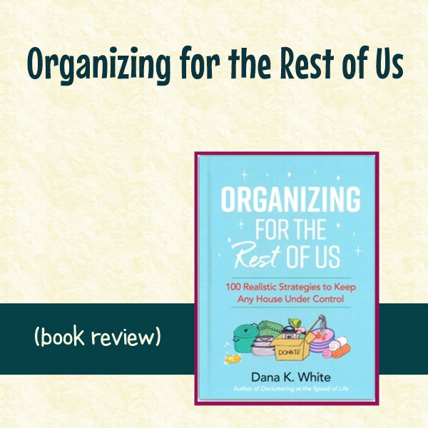 Organizing for the Rest of Us {review}